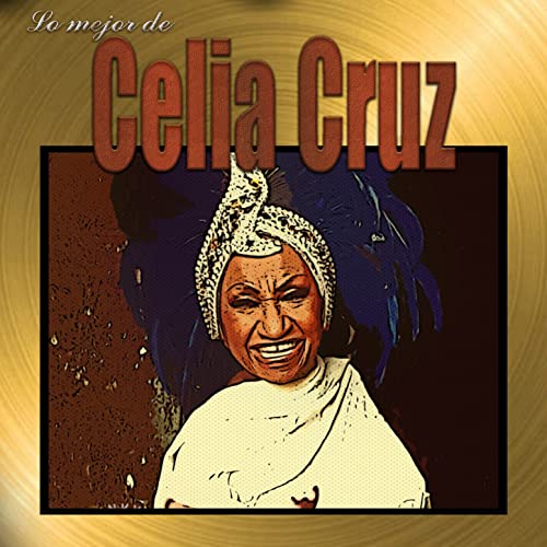 Play Lo Mejor De by Celia Cruz on Amazon Music
