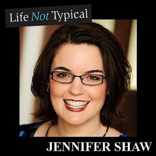 Play Life Not Typical by Jennifer Shaw on Amazon Music