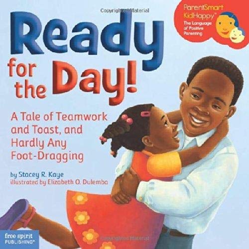 Ready for the Day!: A Tale of Teamwork and Toast, and Hardly Any Foot ...