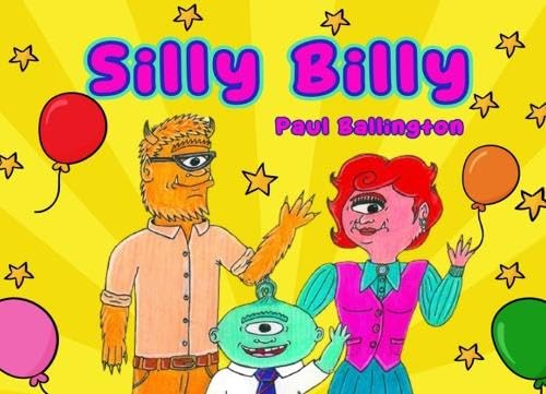 Welcome to Silly Billy Land: Amazon.co.uk: Ballington, Paul ...