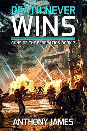 Amazon.com: Death Never Wins (Guns of the Federation Book 7) eBook ...