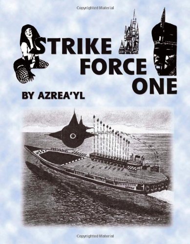 Amazon.com: Strike Force One: 9781412022323: Azrea'yl: Books