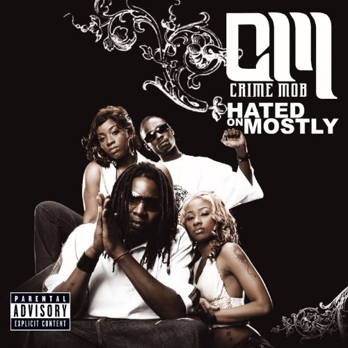 Play Hated on Mostly by Crime Mob on Amazon Music