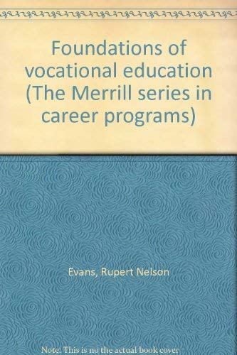 Foundations of vocational education (The Merrill series in career ...