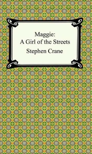Maggie: A Girl of the Streets - Kindle edition by Crane, Stephen ...