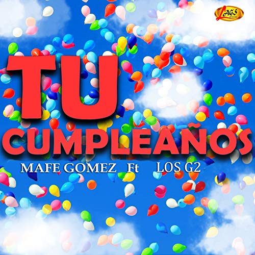 Amazon Music - MAFE GOMEZ, LOS G2のTu Cumpleaños - Amazon.co.jp