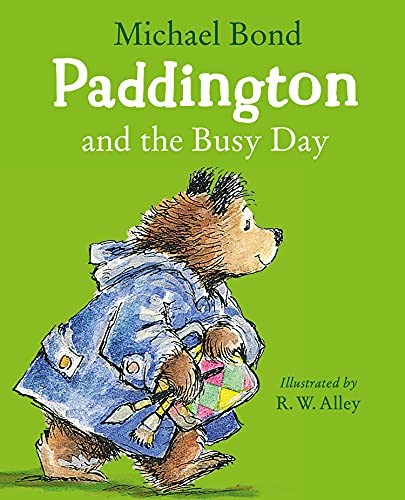 Paddington and the Busy Day: A hilarious story about Paddington Bear ...