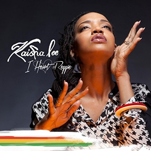 Amazon.com: I Heart Reggae : Kaisha Lee: Digital Music