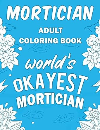 Amazon.com: Mortician Adult Coloring Book: A Snarky, Humorous ...