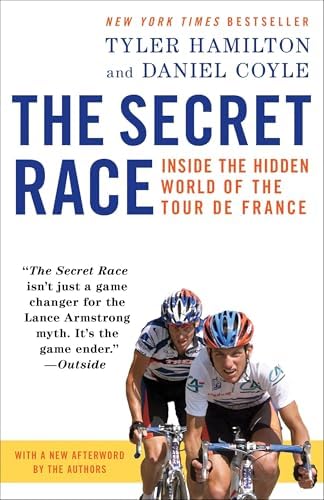 The Secret Race: Inside the Hidden World of the Tour de France ...