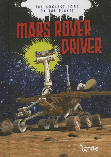 Mars Rover Driver: The Coolest Jobs on the Planet: Maxwell, Scott ...