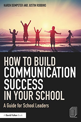 How to Build Communication Success in Your School: A Guide for School ...