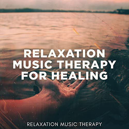 Play Relaxation Music Therapy For Healing by Relaxation Music Therapy ...