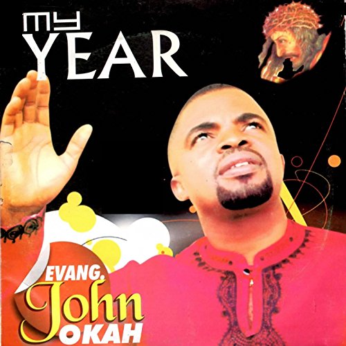 Amazon MusicでEvangelist John OkahのMy Yearを再生する
