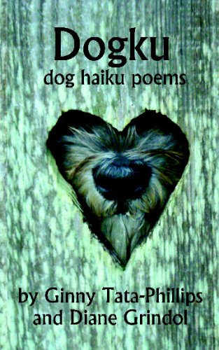Dogku: Dog Haiku Poems: Tata-Phillips, Ginny, Grindol, Diane ...