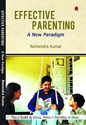 Effective Parenting: a New Paradigm: Ramendra Kumar: 9789382955030 ...