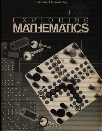 Exploring Mathematics, Enrichment Answer Key: Scott Foresman ...