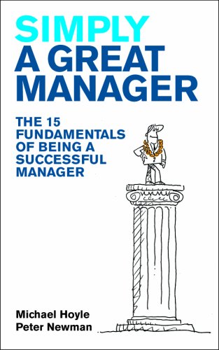 Simply a Great Manager: The 15 Fundamentals of Being a Successful ...