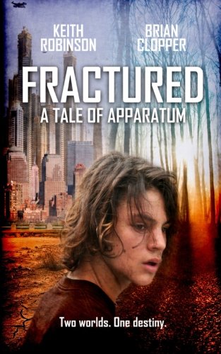 Fractured (Book 1): Robinson, Keith, Clopper, Brian: 9781530020966 ...