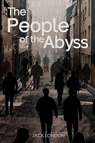 The people of the Abyss (The Annotated Classic Edition) : With original ...