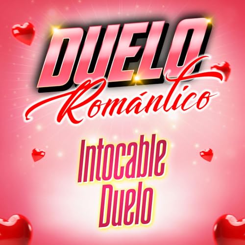 Amazon MusicでIntocable & DueloのDuelo Románticoを再生する