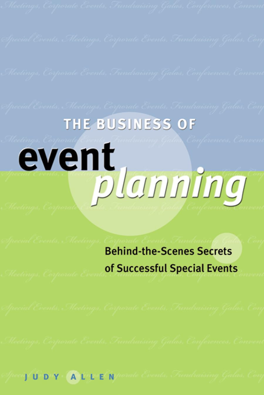 The Business of Event Planning: Behind-the-Scenes Secrets of Successful ...