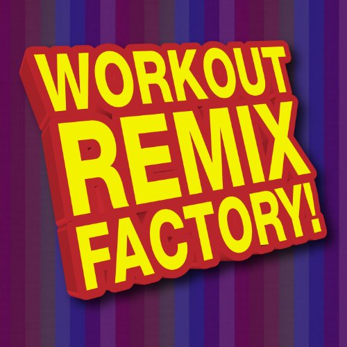 Play Workout Remix Factory! by Workout Remix Factory on Amazon Music ...