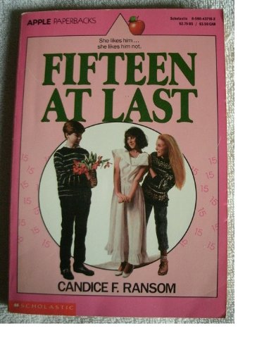Fifteen at Last: Ransom, Candice F.: 9780590437165: Amazon.com: Books