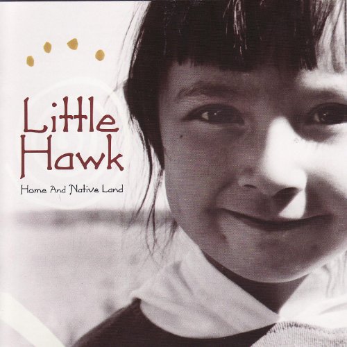 Amazon.com: Home and Native Land : Little Hawk: Digital Music