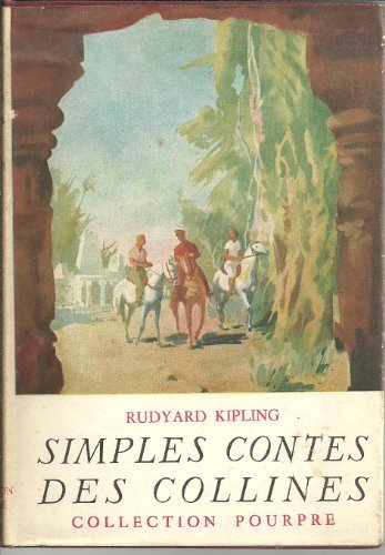 Simples contes des collines par Rudyard Kipling ***Collection Pourpre ...