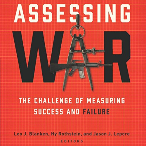 Amazon.com: Assessing War: The Challenge of Measuring Success and ...