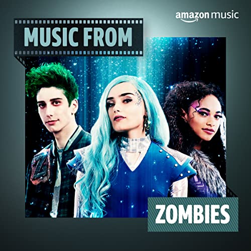 Music From ZOMBIES Playlist on Amazon Music Unlimited