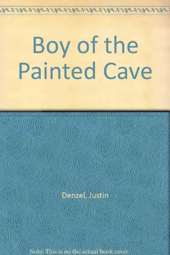 Boy of the Painted Cave: Denzel, Justin: Amazon.com: Books