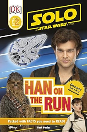 Solo A Star Wars Story Han on the Run : Davies, Beth, DK: Amazon.co.uk ...