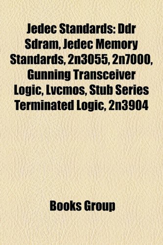 Jedec Standards: Ddr SDRAM, Jedec Memory Standards, 2n3055, 2n7000 ...