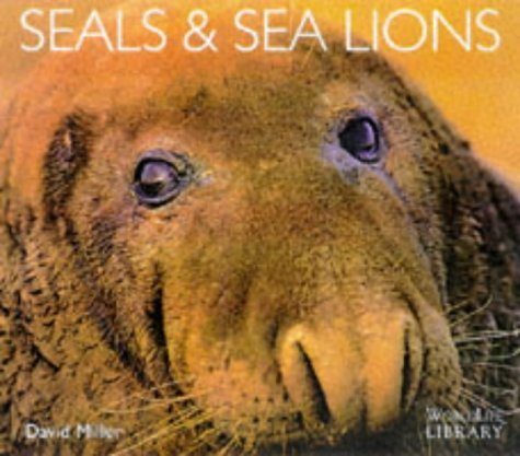 Seals and Sea Lions (WorldLife Library): David Miller: 9781900455466 ...