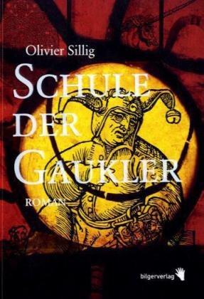 Amazon.co.jp: Schule der Gaukler: Roman : Sillig, Olivier, Heber ...