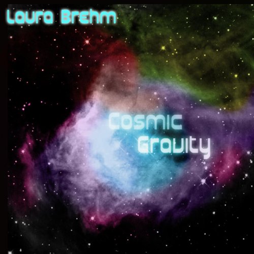 Amazon Music - Laura BrehmのCosmic Gravity - Single - Amazon.co.jp