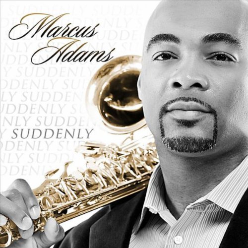 Amazon.com: Suddenly : Marcus Adams: Digital Music