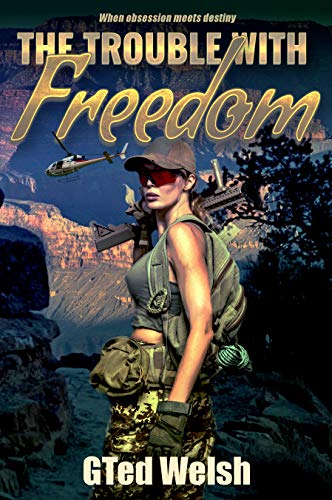 The Trouble With Freedom: Plan B (Vega Series Book 2) eBook : Welsh, G.Ted, Welsh, Gary, Welsh ...