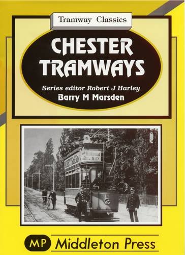 Chester Tramways: Barry M. Marsden: 9781906008048: Amazon.com: Books