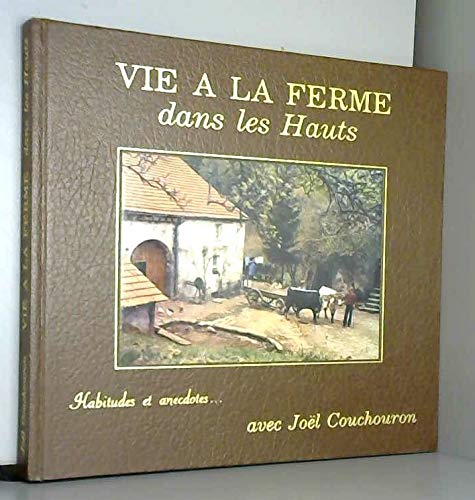 Amazon.fr - Vie à la ferme dans les hauts : Habitudes et anecdotes avec ...