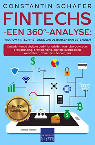 Fintechs - een 360°-analyse: Waarom fintech het einde van de banken kan ...