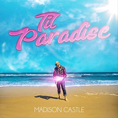 Play Til Paradise by Madison Castle on Amazon Music