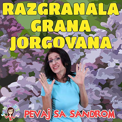 Razgranala Grana Jorgovana by Pevaj Sa Sandrom on Amazon Music - Amazon.com