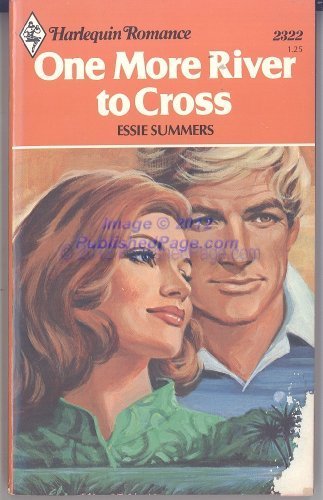 One More River to Cross (Harlequin Romance, No. 2322) by Essie Summers ...
