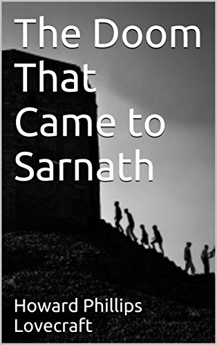 The Doom That Came to Sarnath (Annotated) - Kindle edition by Lovecraft ...