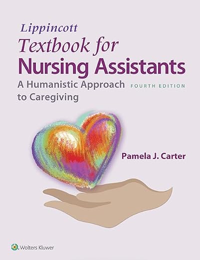 Lippincott Textbook for Nursing Assistants: A Humanistic Approach to ...