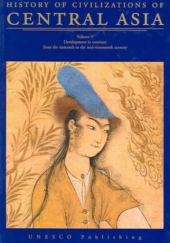 History of Civilizations of Central Asia: Development in Contrast ...