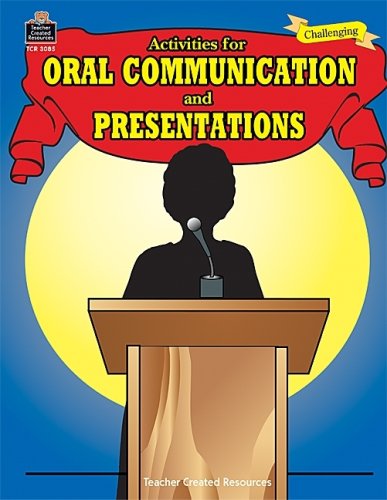 Activities for Oral Communication and Presentations: Baxter, Beverly ...